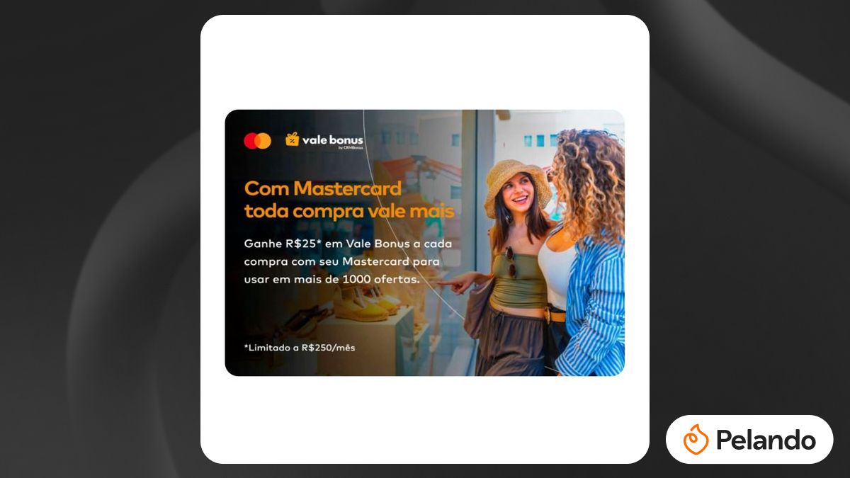 Por R$ 1,00: Compre com Mastercard e ganhe R$25 em Vale Bônus a cada ...
