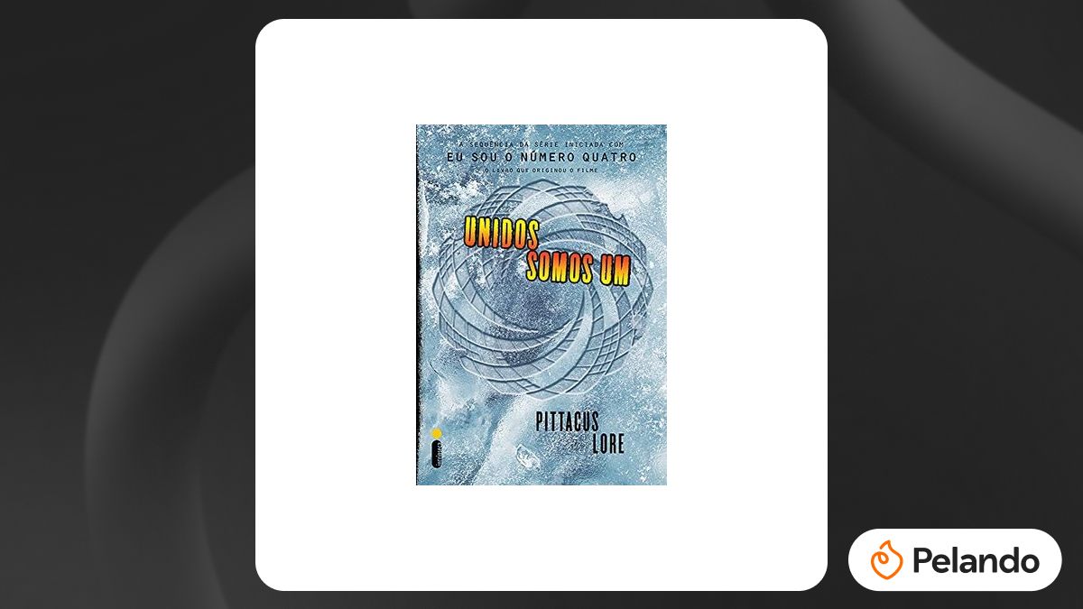 Por R$ 6,10: Unidos Somos Um - Série Os Legados de Lorien. Livro 7 ...