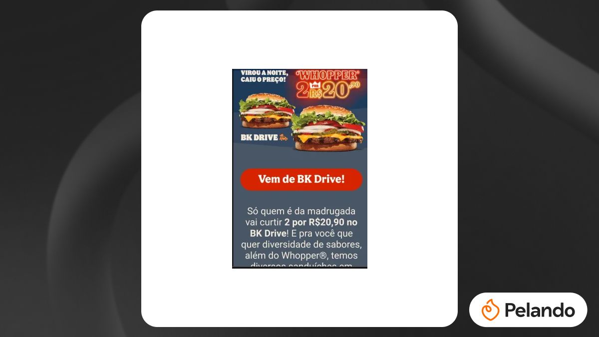 Por R$ 20,9: BK DRIVE - 2 sandubas por R$20,90 (WHOPPER) no BK Drive ...