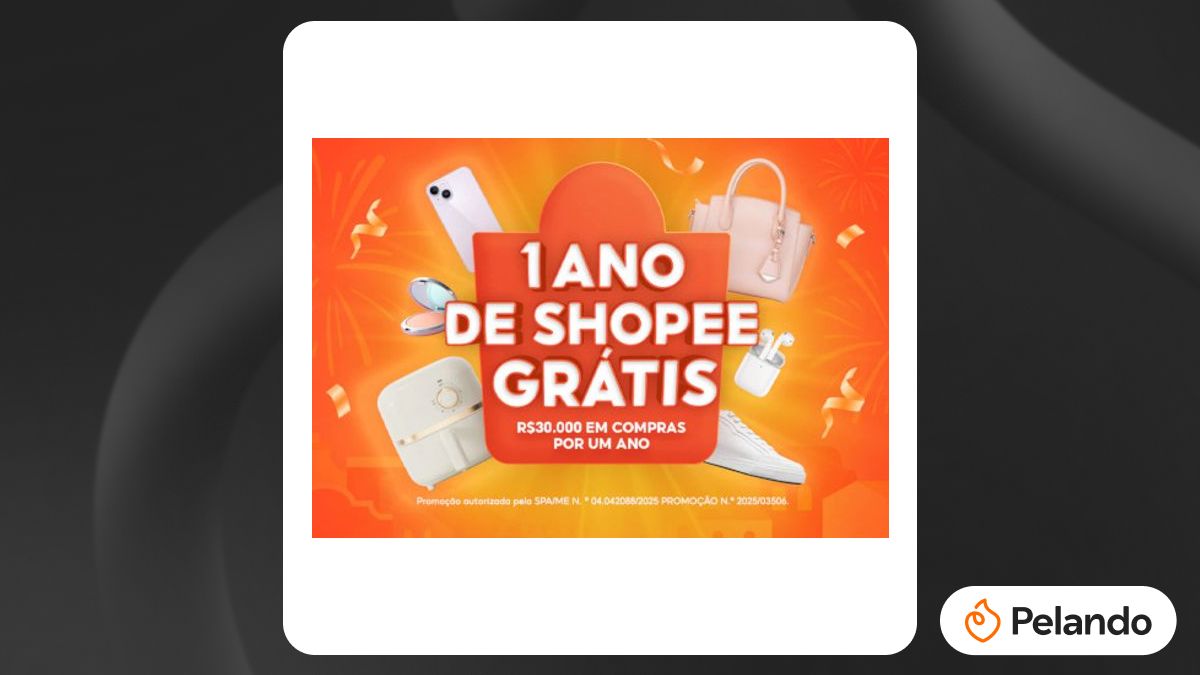 Grátis: Sorteio 1 Ano de Shopee Grátis 7.7 - 3 Prêmios de R$ 30.000 em ...